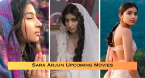 Sara Arjun Upcoming Movies 2025, 2026, 2027 - KulFiy India