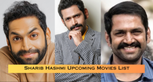 Sharib Hashmi Upcoming Movies 2025, 2026, 2027 - KulFiy India