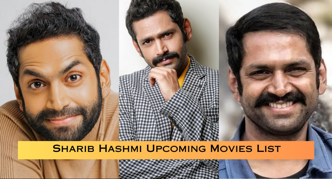 Sharib Hashmi Upcoming Movies 2025, 2026, 2027 - KulFiy India